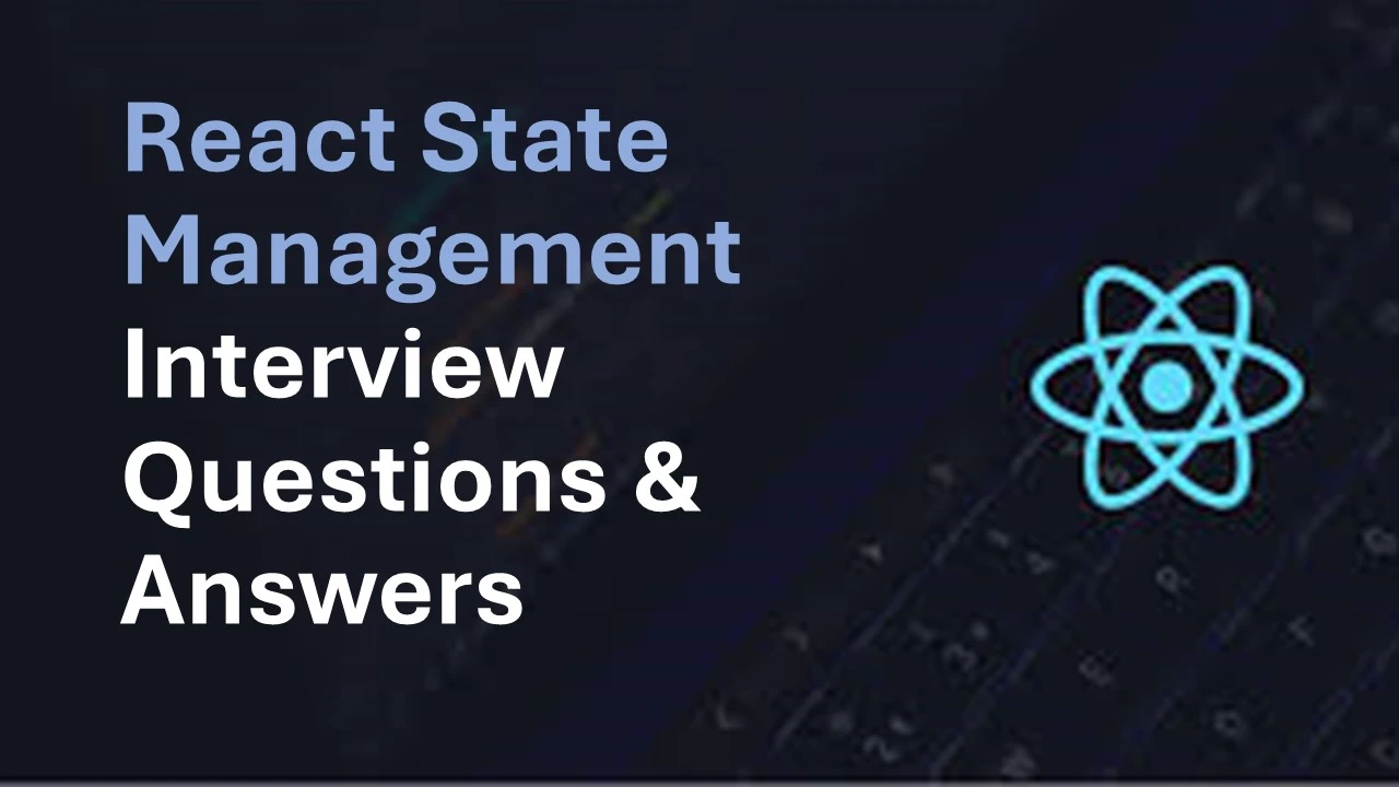 10 React State Management Interview Questions & Answers - ParikshaPatr